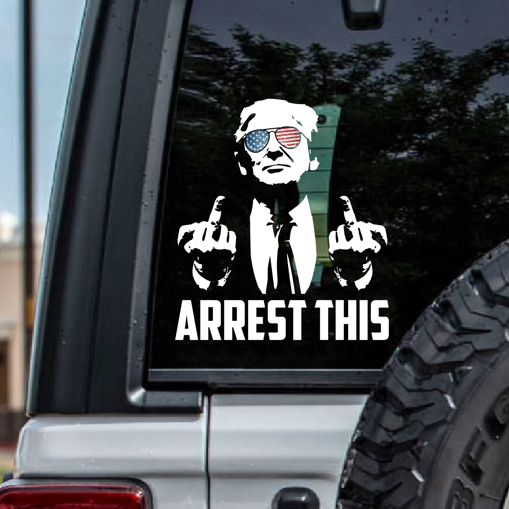 Arrest This Trump 2024 Decals | Trump Supporters Decals | Car Window ...