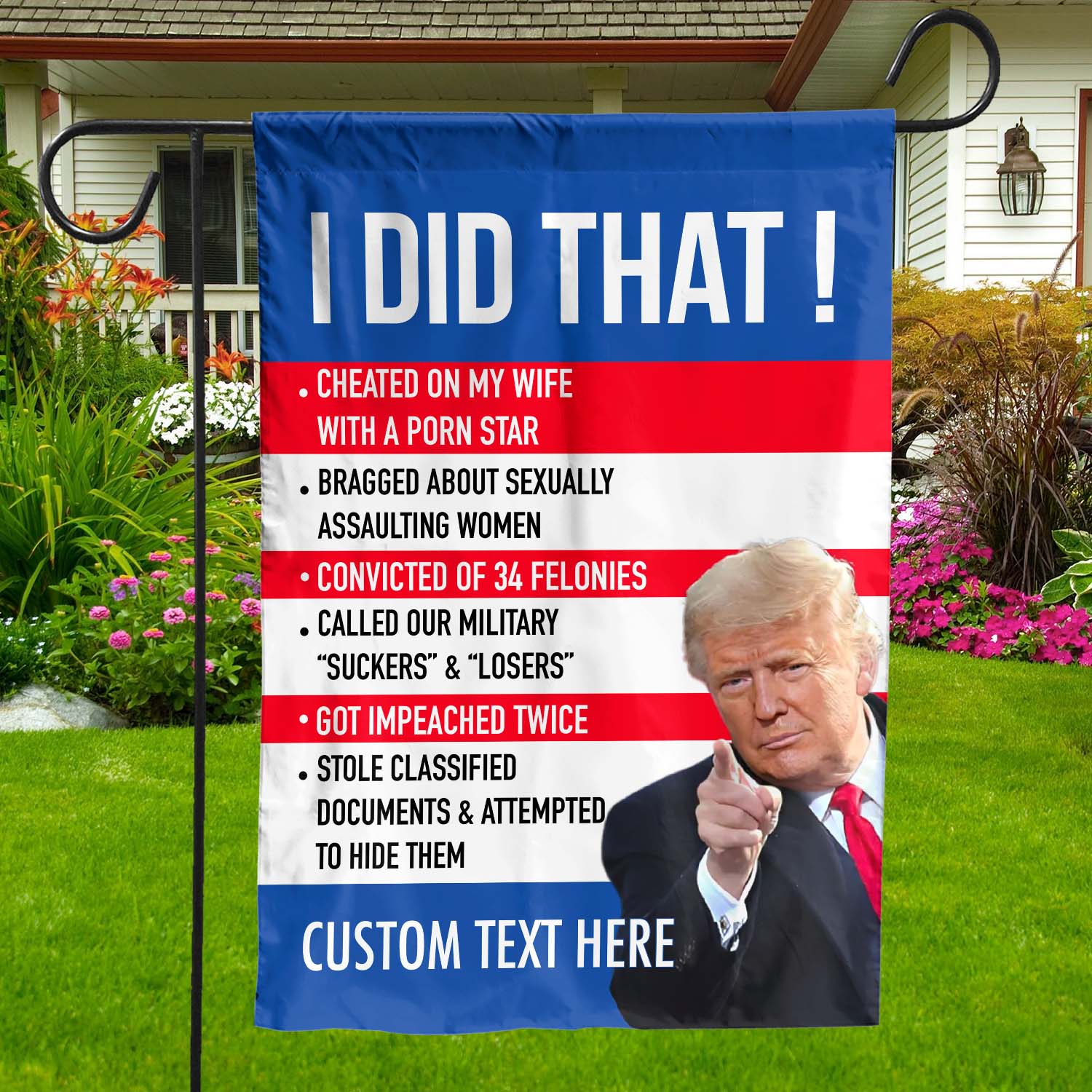 I Did That | Anti-Trump Flag | Trump for Prison 2024 | Democrat Garden ...